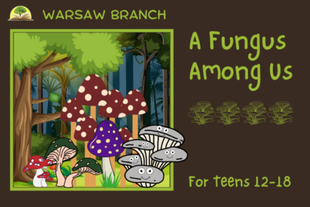 A Fungus Among Us – Boonslick Regional Library