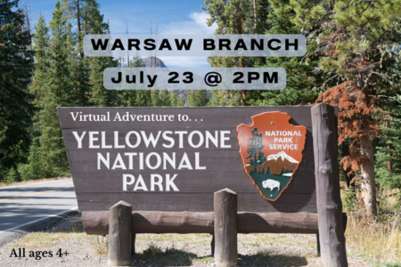 Virtual Adventure | Yellowstone National Park – Boonslick Regional Library